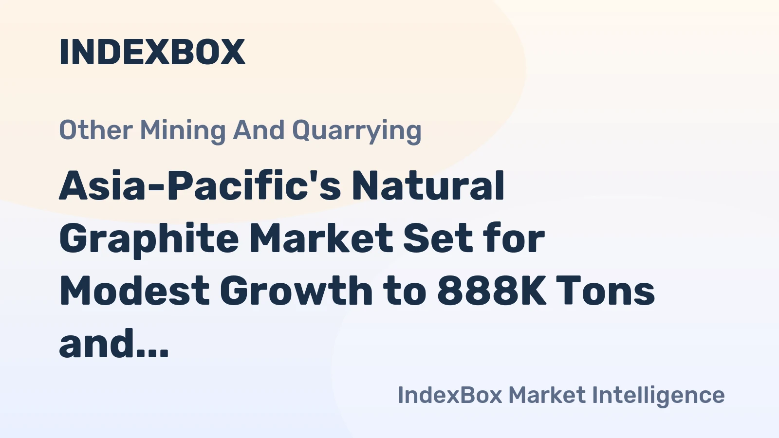Asia-Pacific's Natural Graphite Market Set for Modest Growth to 888K Tons and $901M
