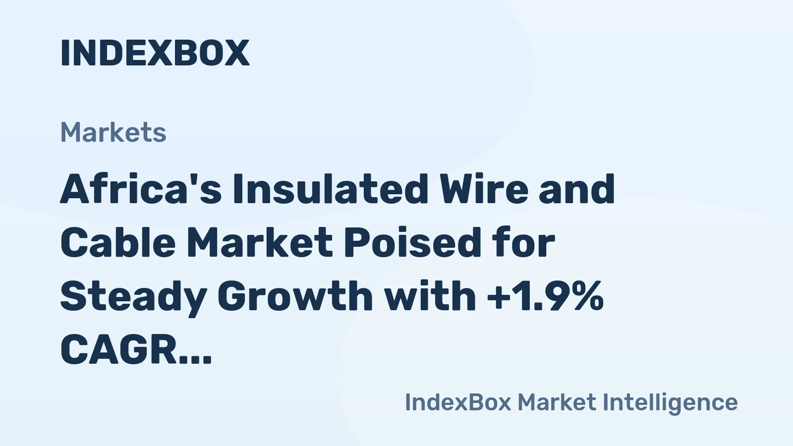 Africa's Insulated Wire and Cable Market Poised for Steady Growth with +1.9% CAGR in Value