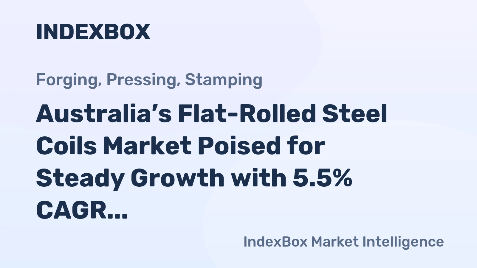 Australia’s Flat-Rolled Steel Coils Market Poised for Steady Growth with 5.5% CAGR in Value