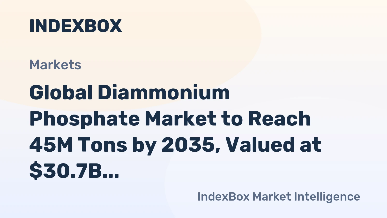 Global Diammonium Phosphate Market to Reach 45M Tons by 2035, Valued at $30.7B