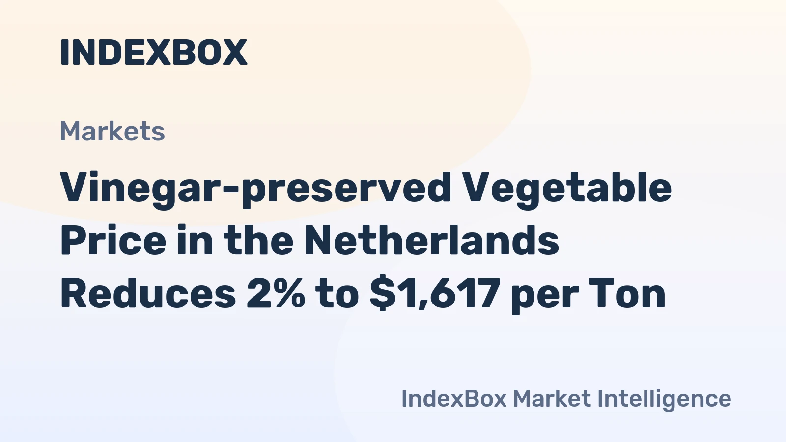 Vinegar-preserved Vegetable Price in the Netherlands Reduces 2% to $1,617 per Ton