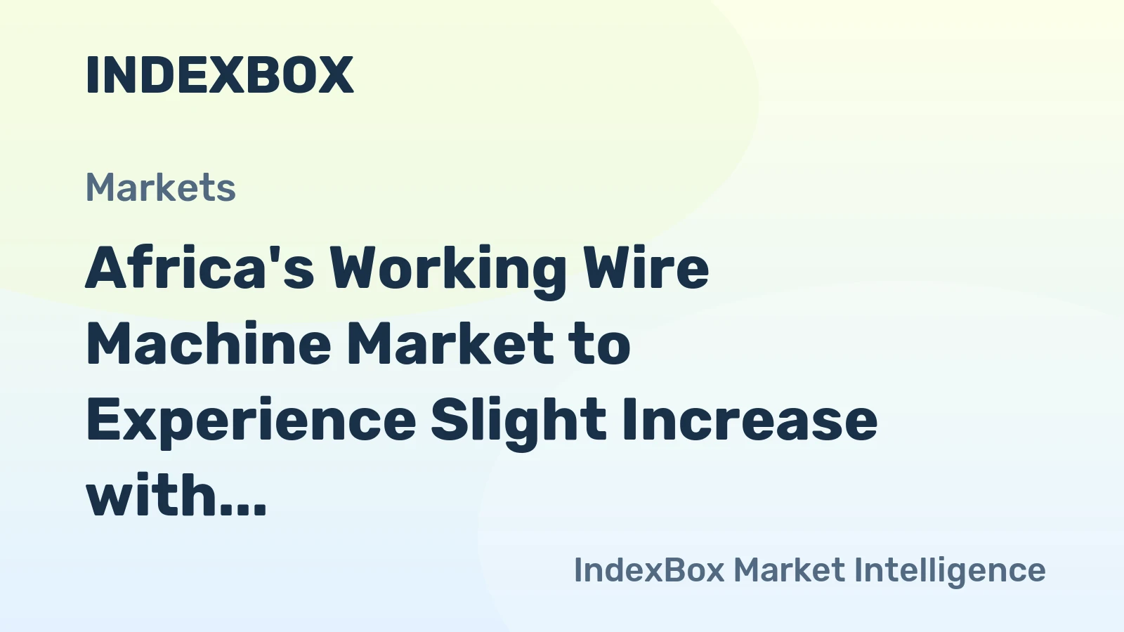 Africa's Working Wire Machine Market to Experience Slight Increase with +1.0% CAGR, Reaching 6.3K Units by 2035