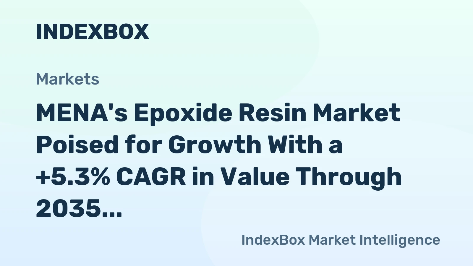 MENA's Epoxide Resin Market Poised for Growth With a +5.3% CAGR in Value Through 2035