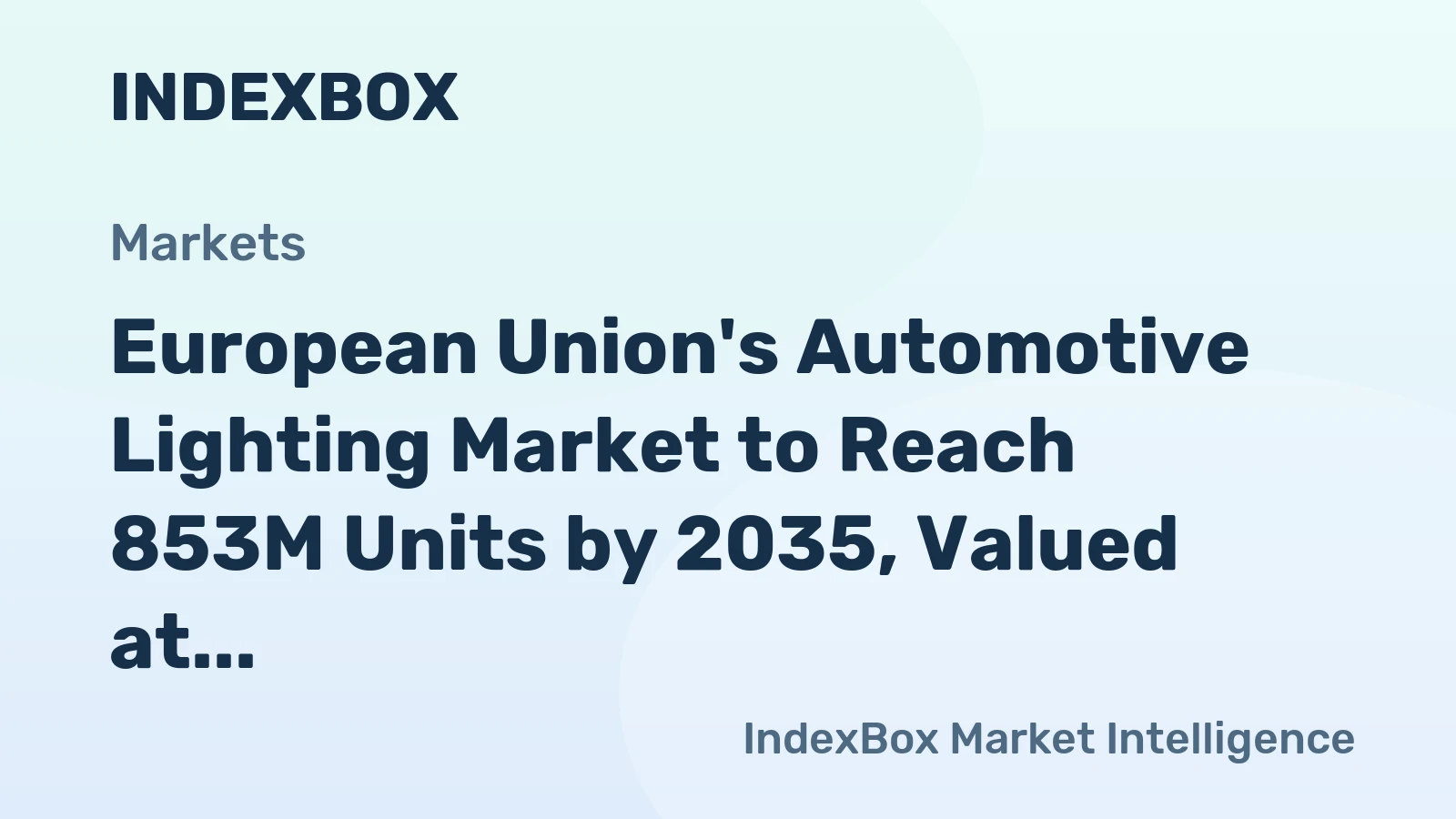 European Union's Automotive Lighting Market to Reach 853M Units by 2035, Valued at $15.6B