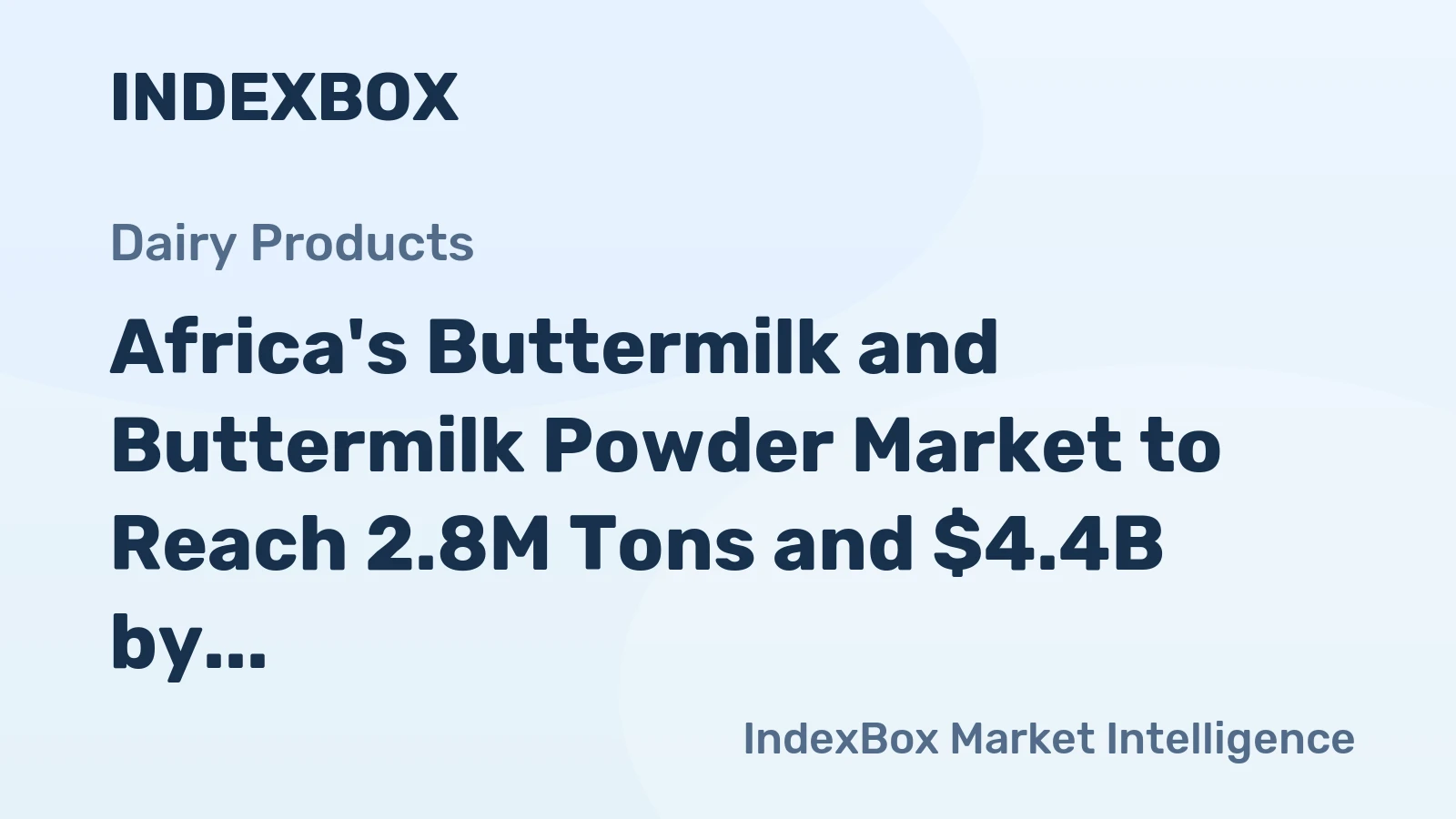 Africa's Buttermilk and Buttermilk Powder Market to Reach 2.8M Tons and $4.4B by 2035, Driven by Increasing Demand