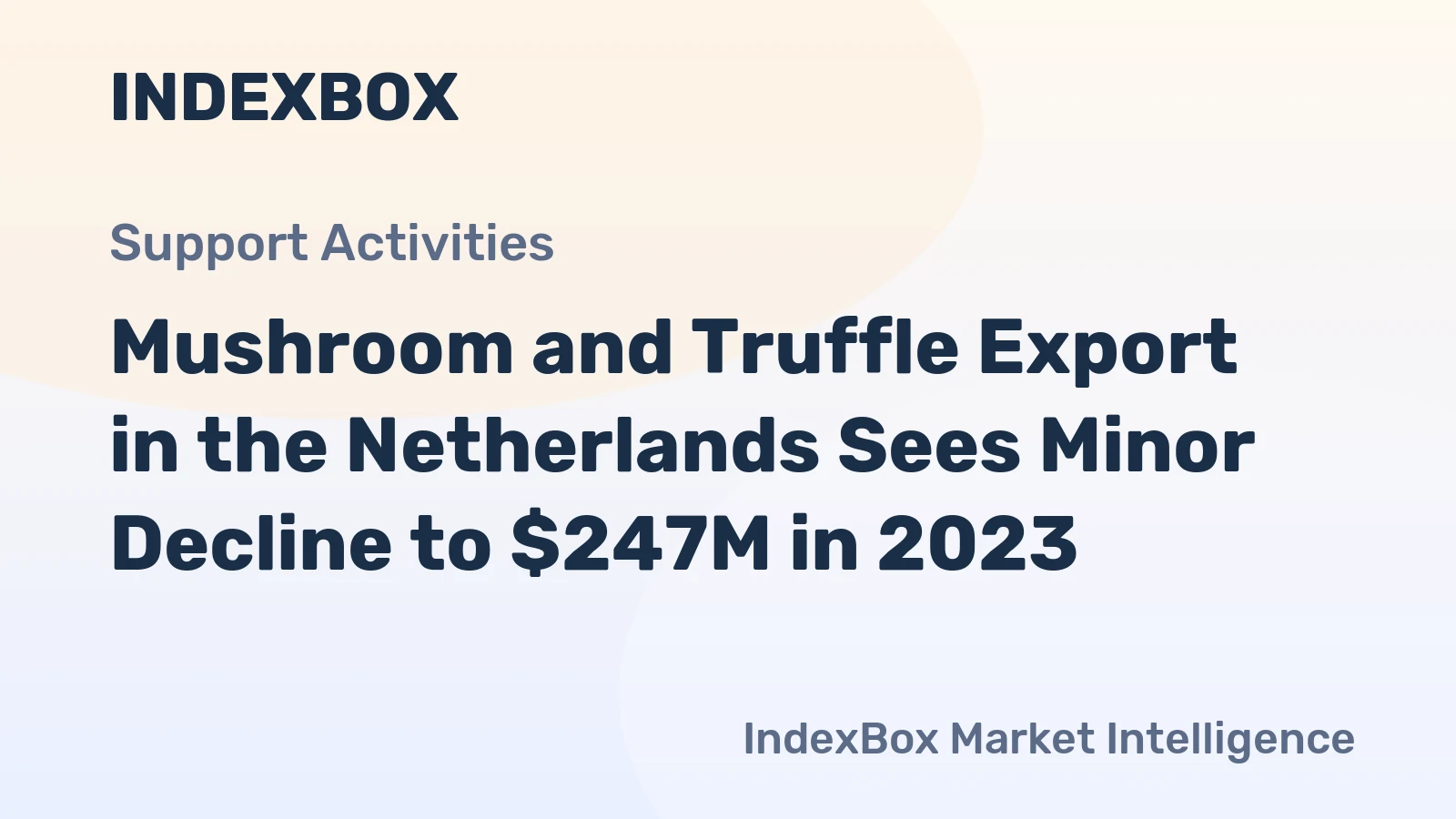 Mushroom and Truffle Export in the Netherlands Sees Minor Decline to $247M in 2023