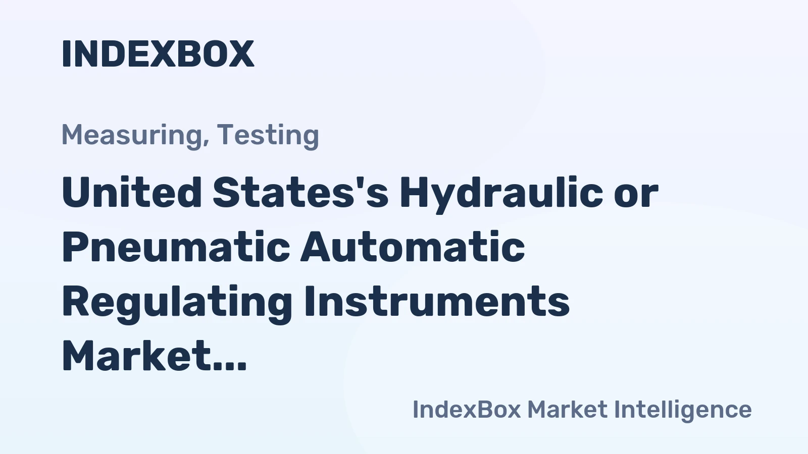 United States's Hydraulic or Pneumatic Automatic Regulating Instruments Market to Grow at CAGR of +1.0% Over Next Decade