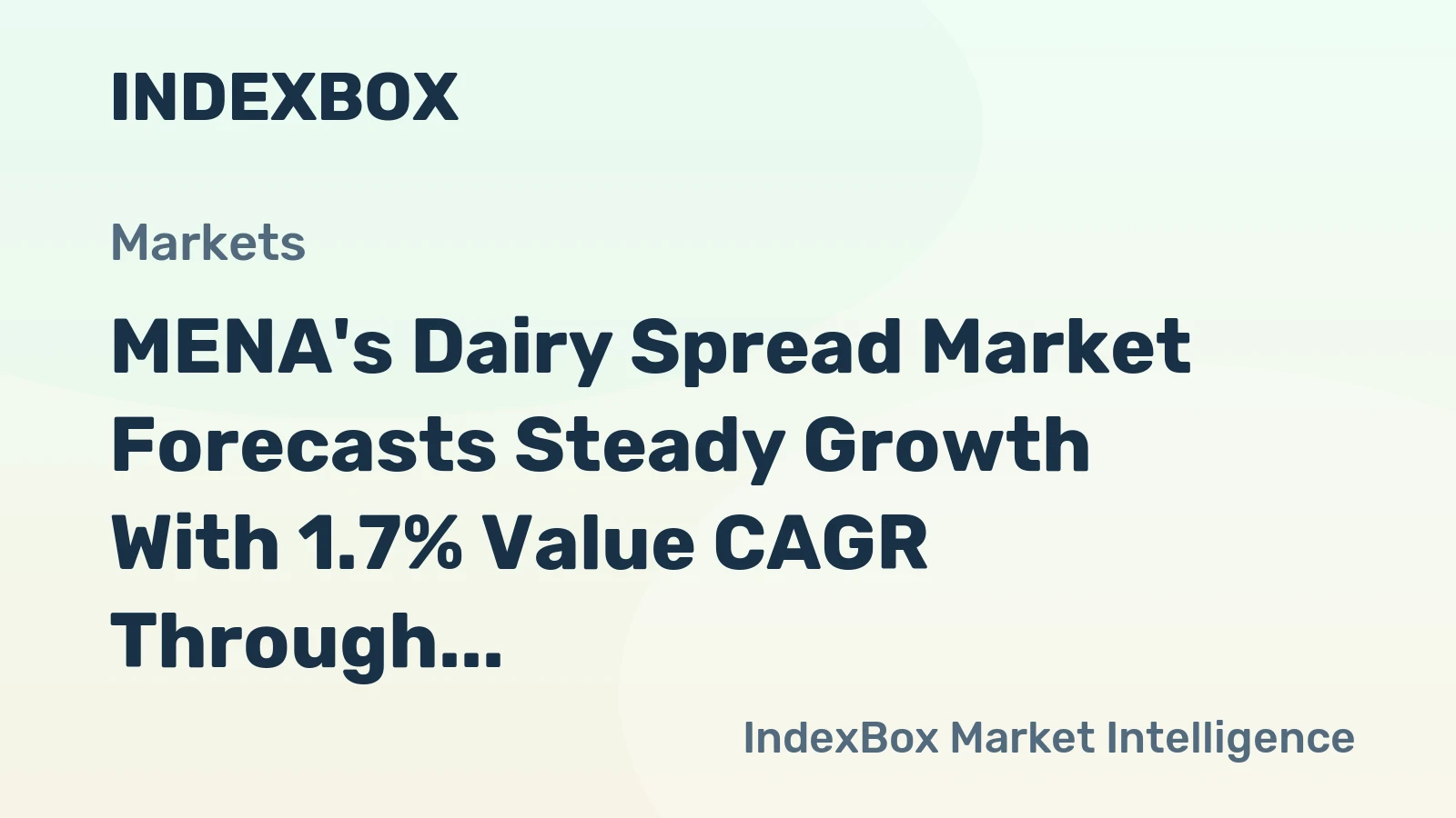 MENA's Dairy Spread Market Forecasts Steady Growth With 1.7% Value CAGR Through 2035