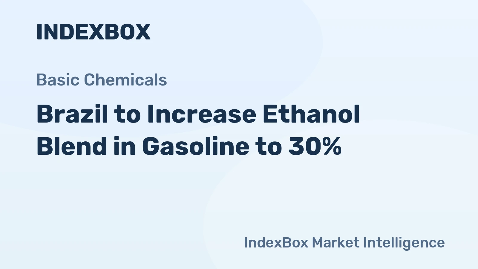 Brazil to Increase Ethanol Blend in Gasoline to 30%