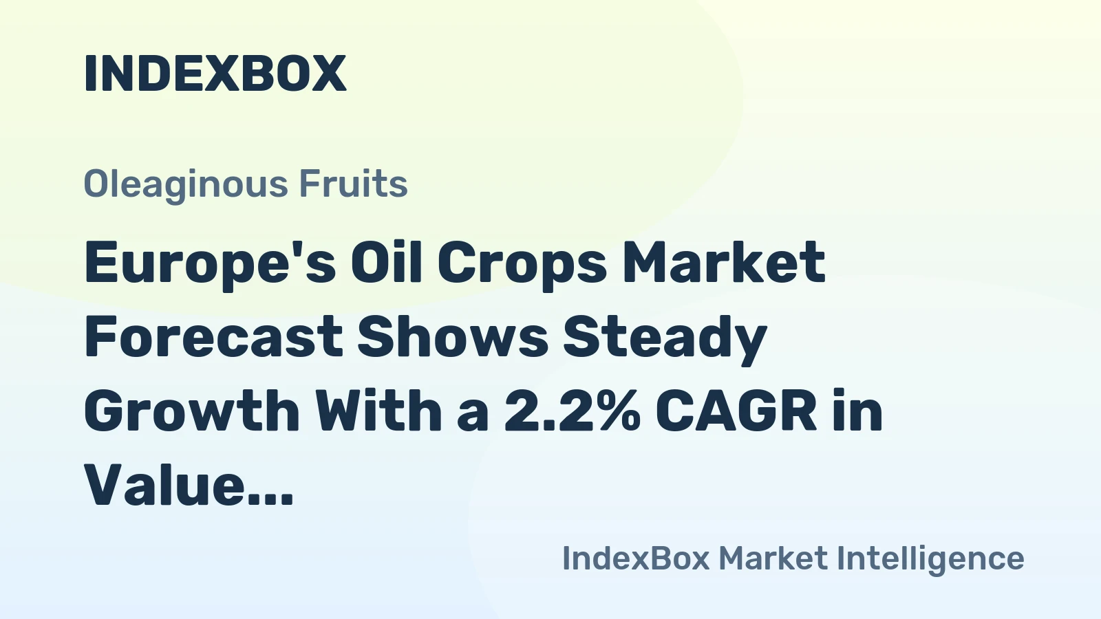 Europe's Oil Crops Market Forecast Shows Steady Growth With a 2.2% CAGR in Value
