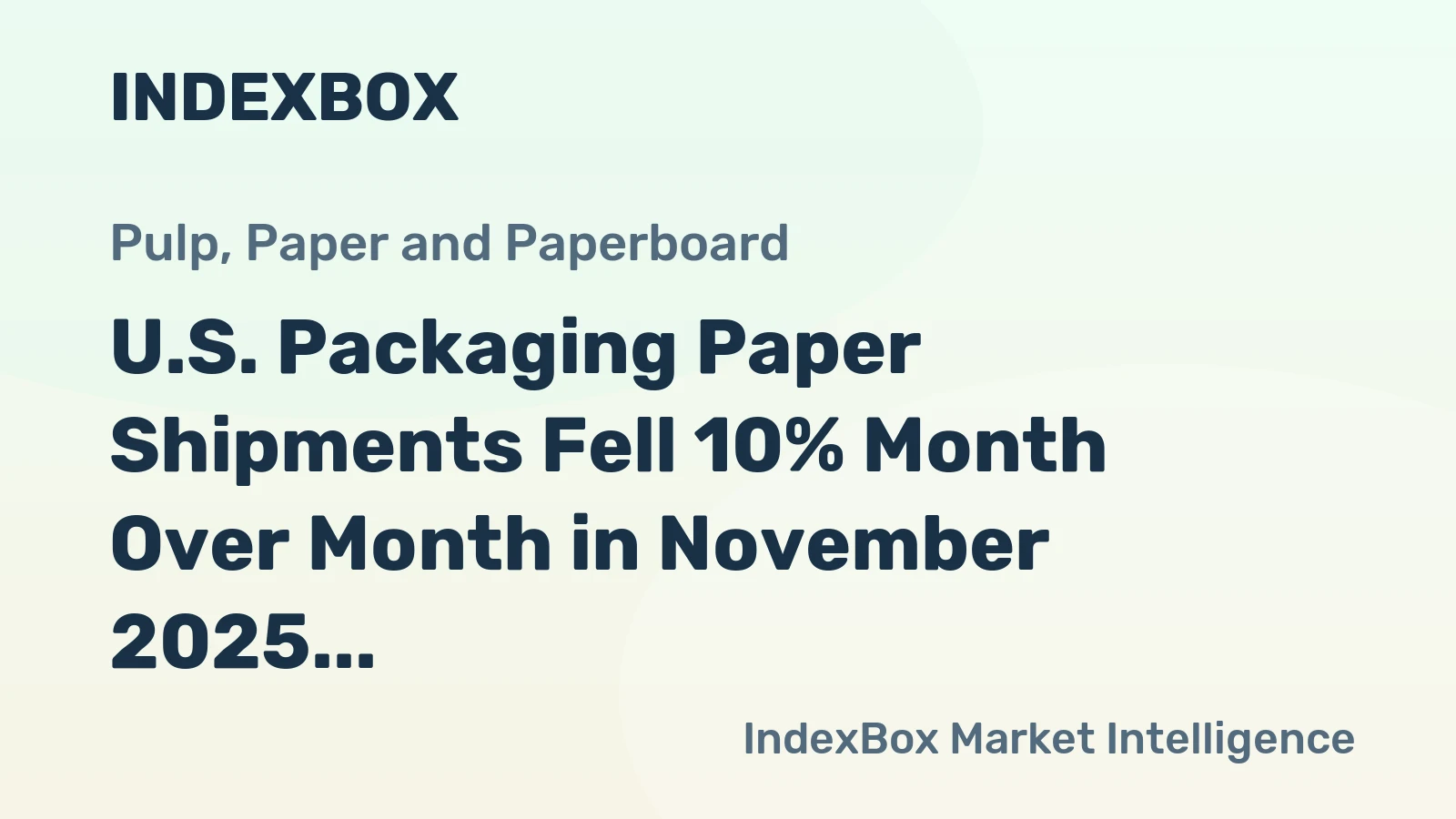 U.S. Packaging Paper Shipments Fell 10% Month Over Month in November 2025