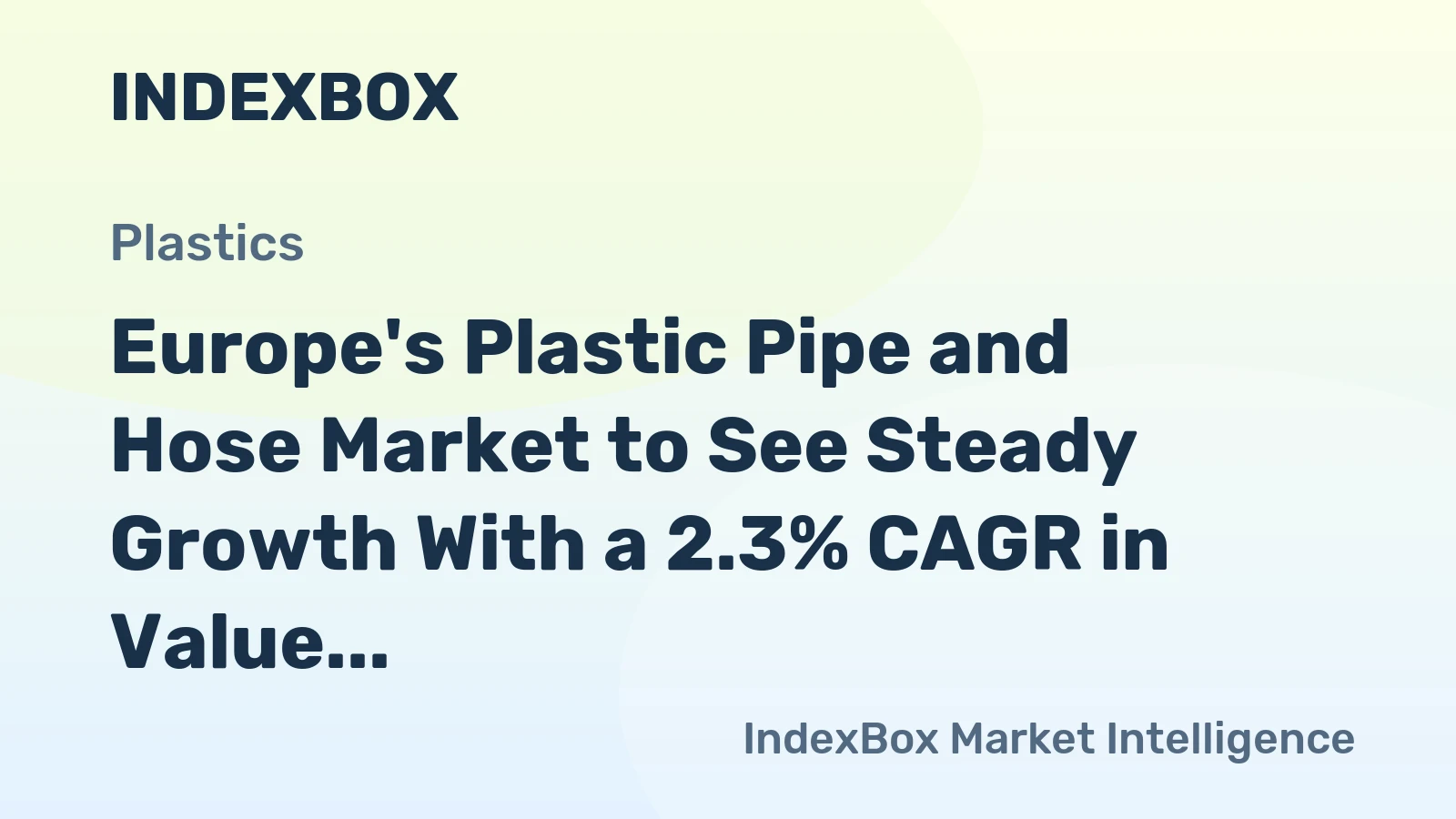 Europe's Plastic Pipe and Hose Market to See Steady Growth With a 2.3% CAGR in Value Through 2035