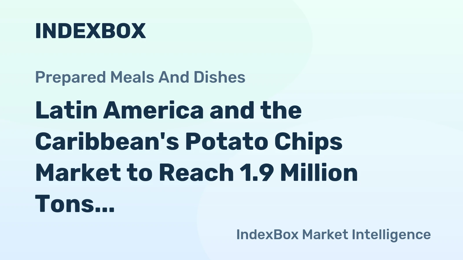 Latin America and the Caribbean's Potato Chips Market to Reach 1.9 Million Tons and $9.6 Billion by 2035