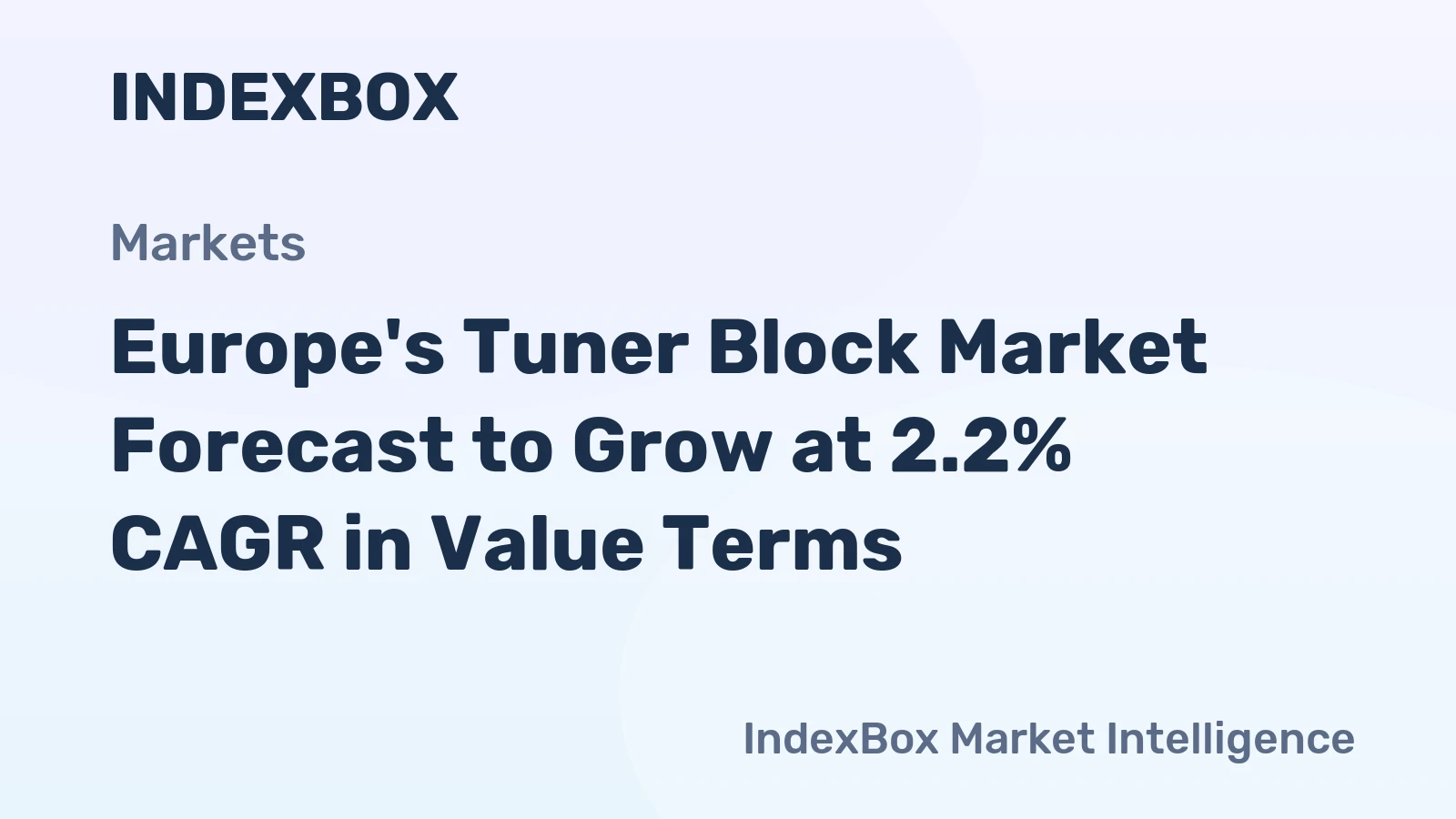 Europe's Tuner Block Market Forecast to Grow at 2.2% CAGR in Value Terms