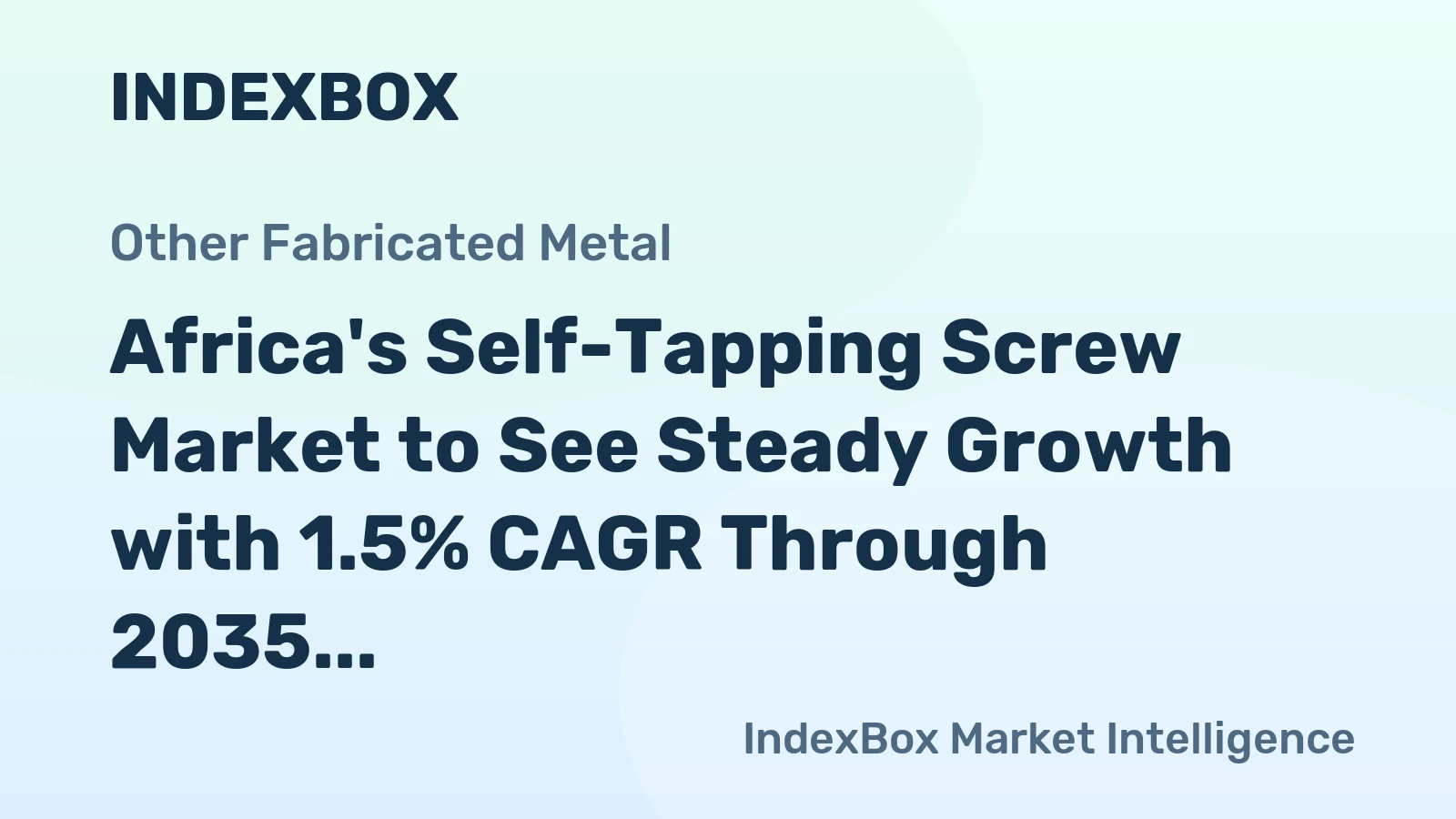 Africa's Self-Tapping Screw Market to See Steady Growth with 1.5% CAGR Through 2035
