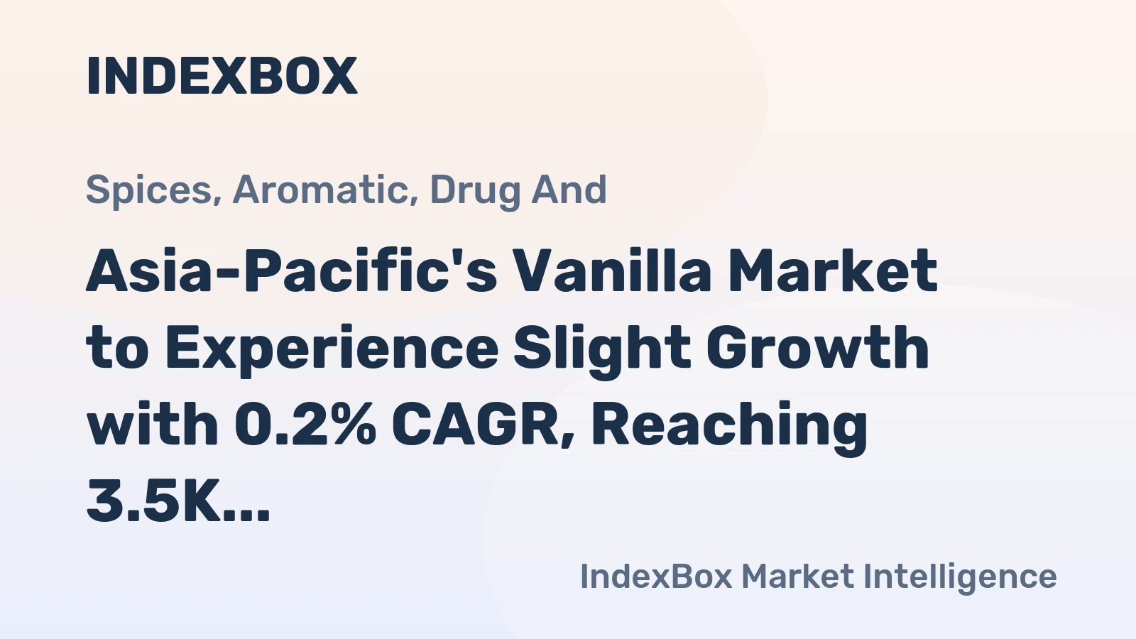 Asia-Pacific's Vanilla Market to Experience Slight Growth with 0.2% CAGR, Reaching 3.5K Tons by 2035