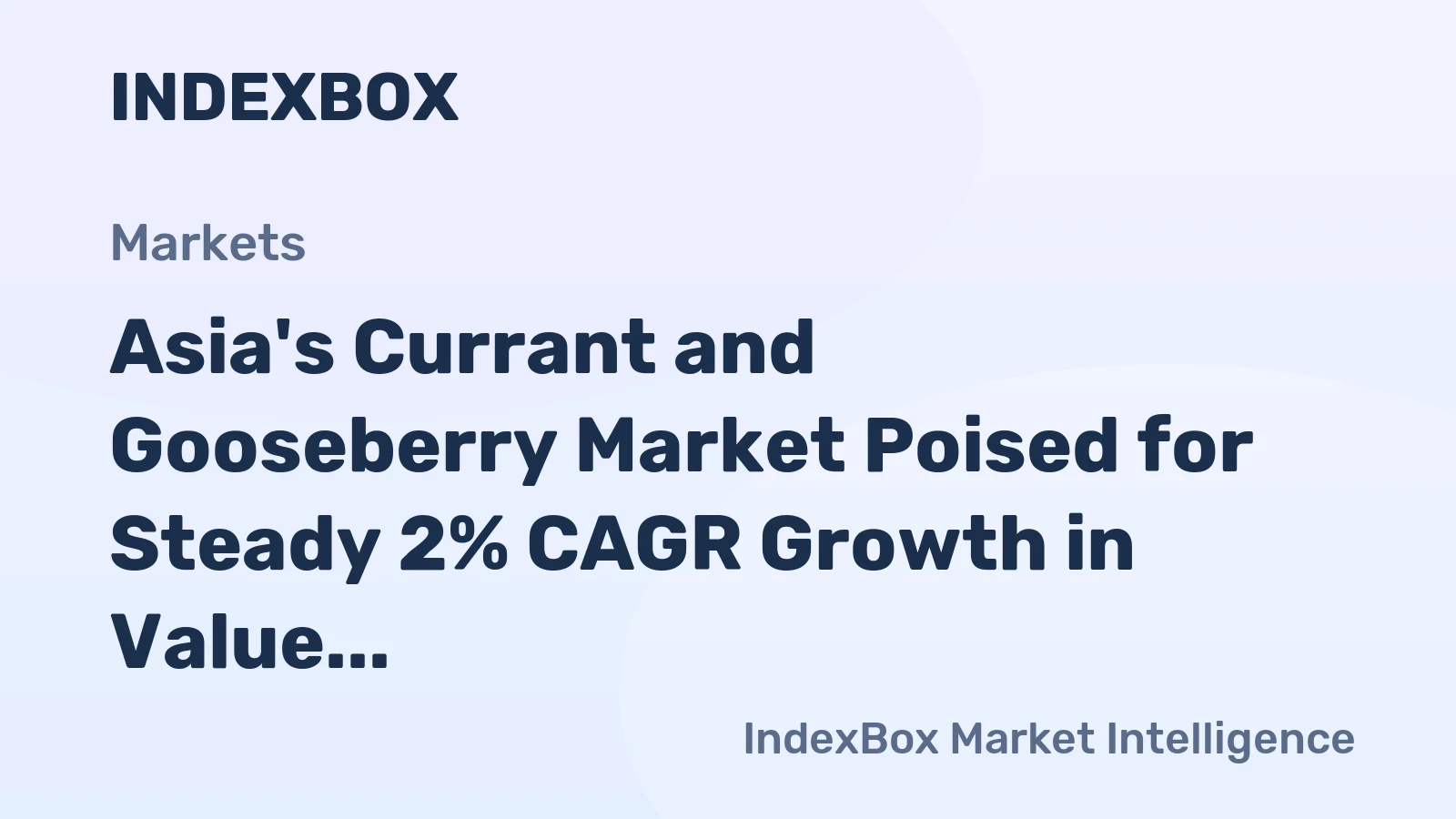 Asia's Currant and Gooseberry Market Poised for Steady 2% CAGR Growth in Value Through 2035
