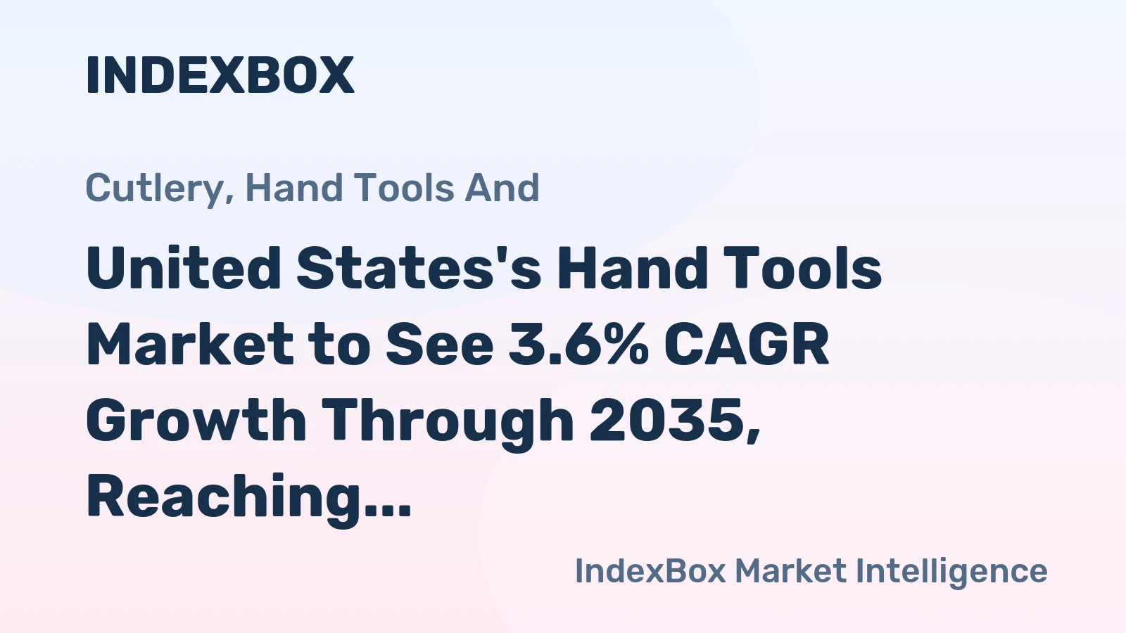 United States's Hand Tools Market to See 3.6% CAGR Growth Through 2035, Reaching $11.2B Value