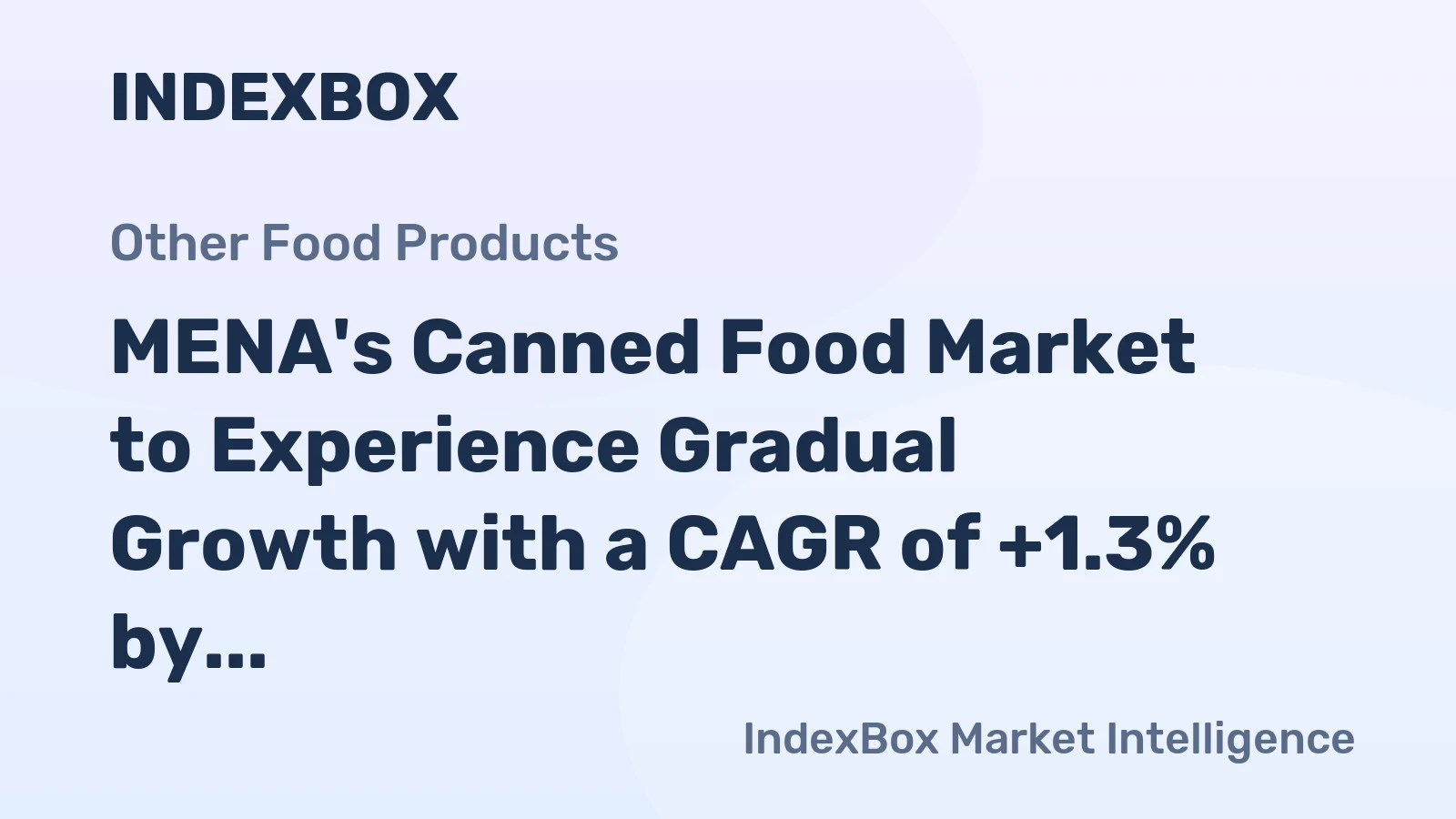 MENA's Canned Food Market to Experience Gradual Growth with a CAGR of +1.3% by 2035