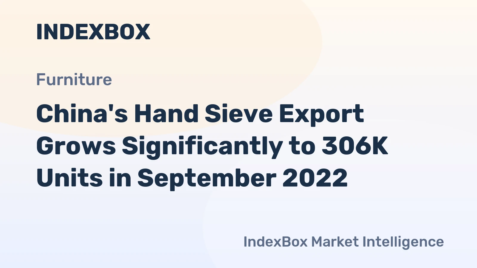 China's Hand Sieve Export Grows Significantly to 306K Units in September 2022