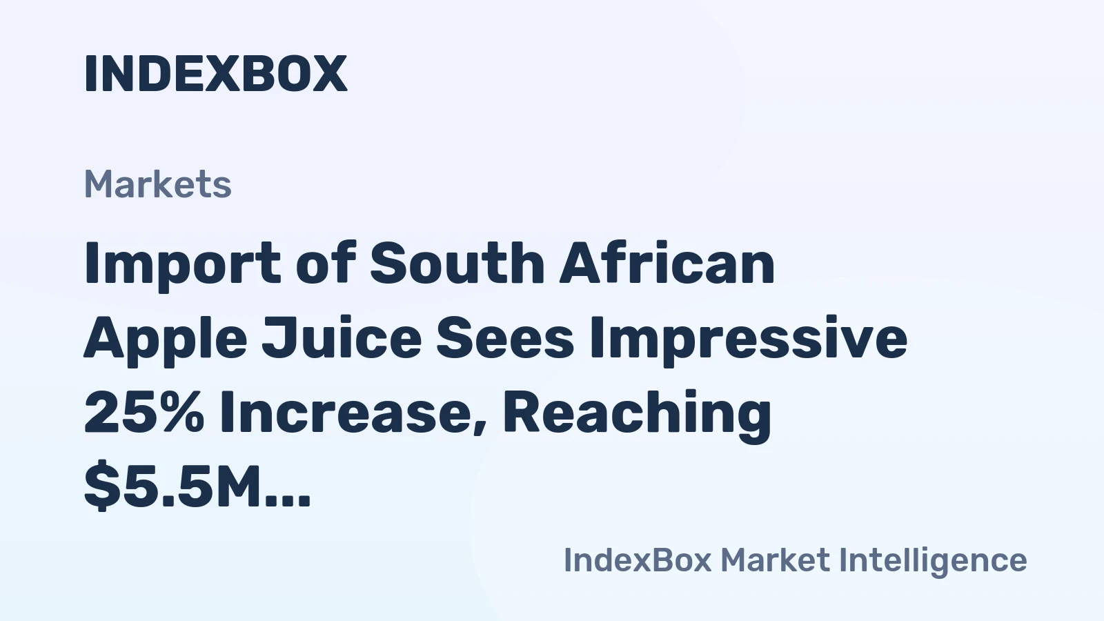 Import of South African Apple Juice Sees Impressive 25% Increase, Reaching $5.5M in January 2024