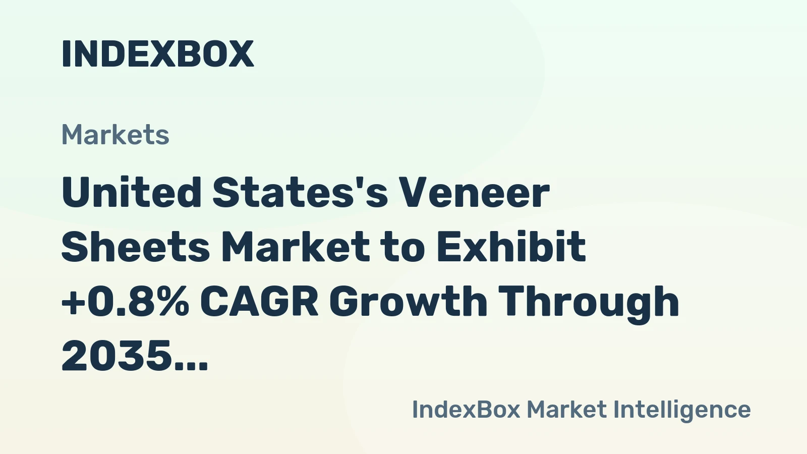 United States's Veneer Sheets Market to Exhibit +0.8% CAGR Growth Through 2035
