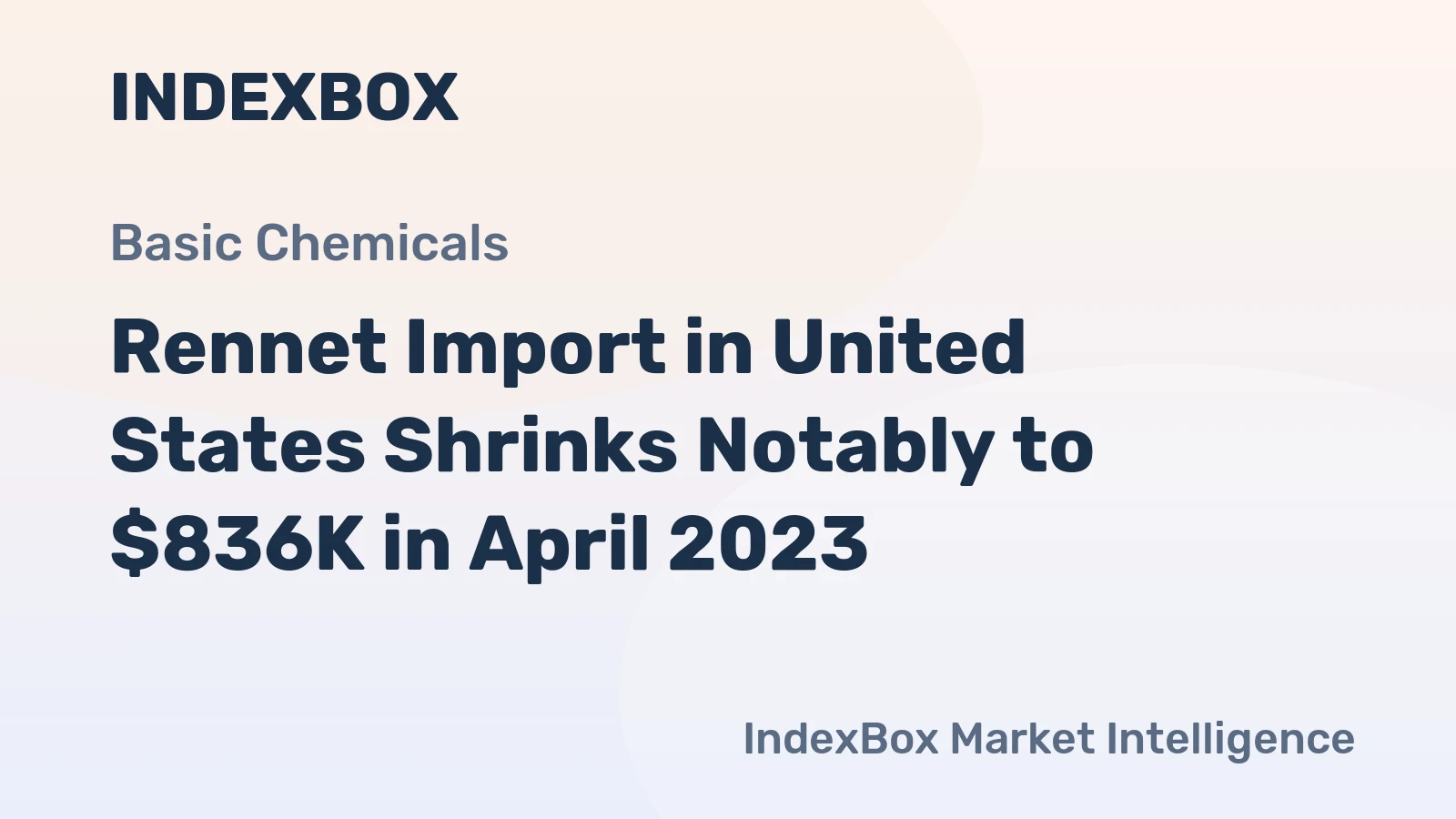 Rennet Import in United States Shrinks Notably to $836K in April 2023
