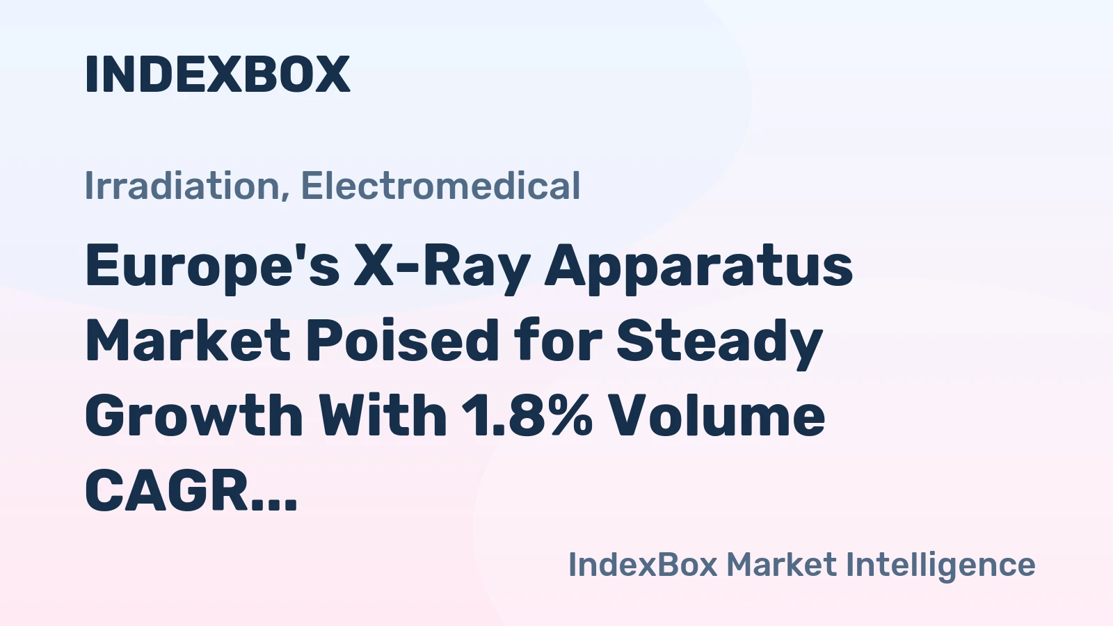 Europe's X-Ray Apparatus Market Poised for Steady Growth With 1.8% Volume CAGR Through 2035