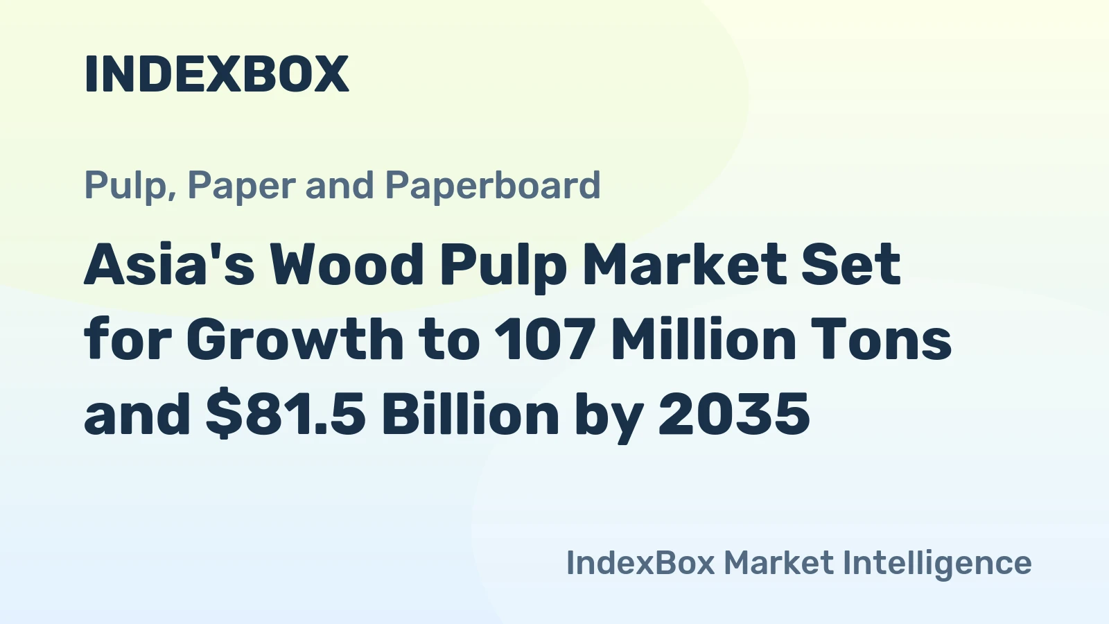 Asia's Wood Pulp Market Set for Growth to 107 Million Tons and $81.5 Billion by 2035