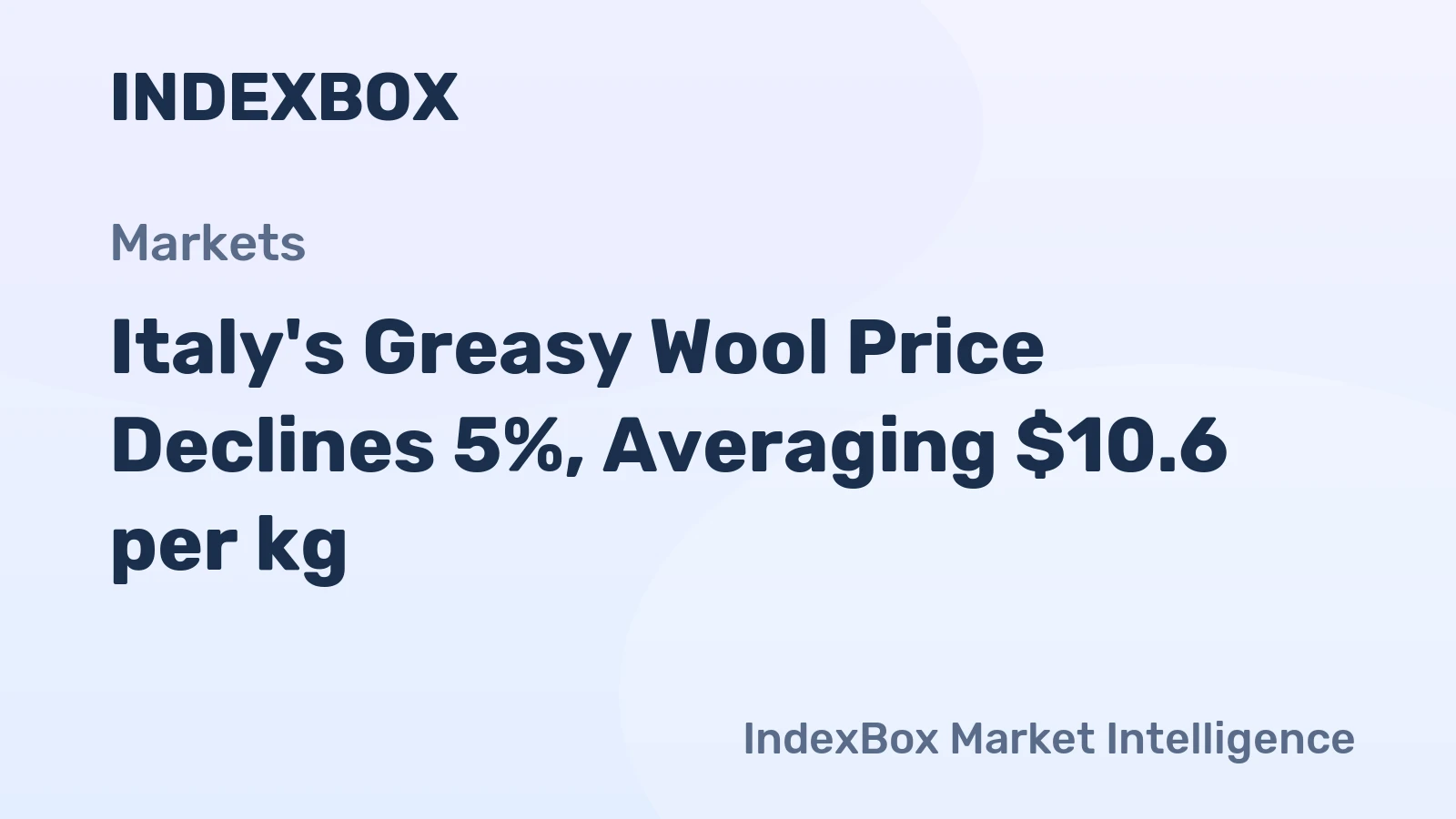 Italy's Greasy Wool Price Declines 5%, Averaging $10.6 per kg