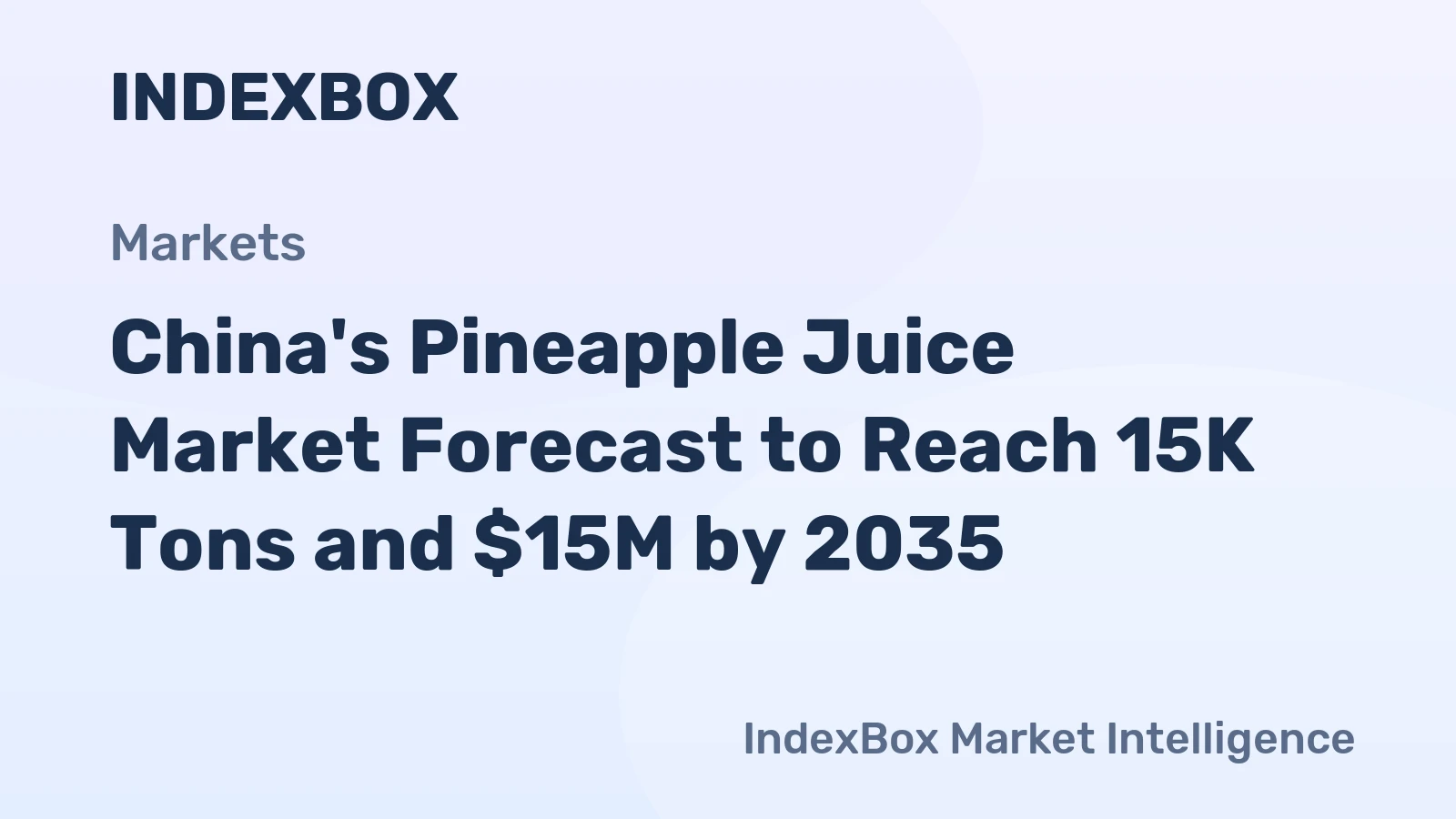 China's Pineapple Juice Market Forecast to Reach 15K Tons and $15M by 2035