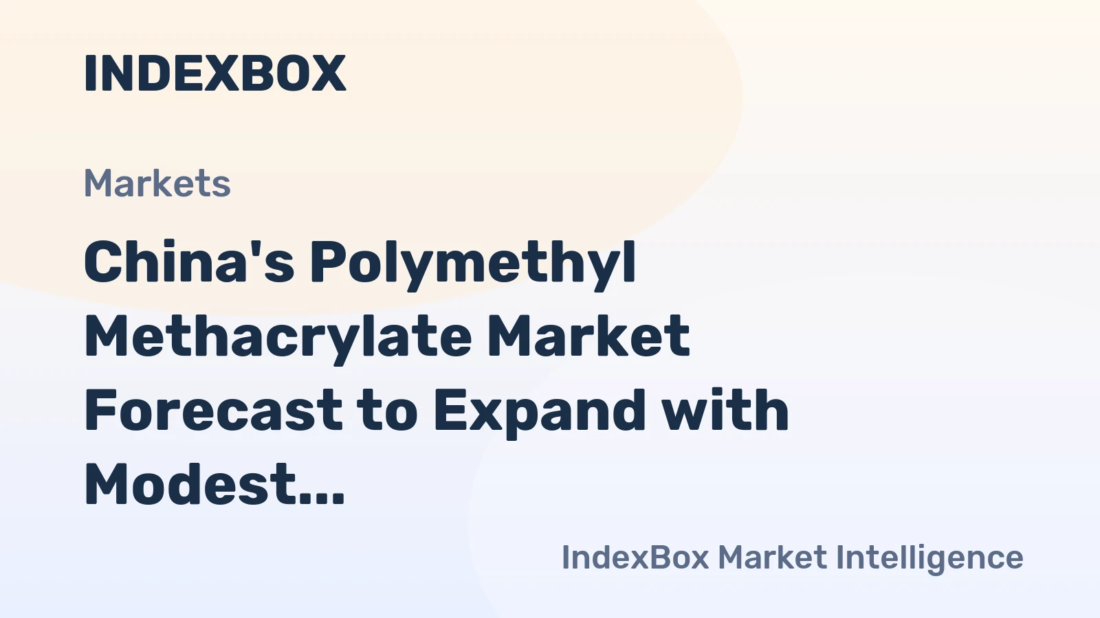 China's Polymethyl Methacrylate Market Forecast to Expand with Modest CAGR