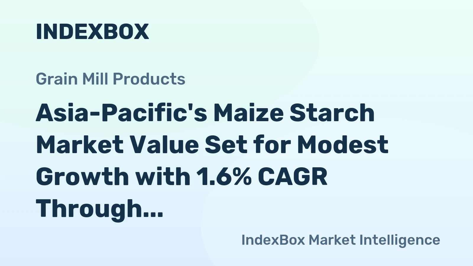 Asia-Pacific's Maize Starch Market Value Set for Modest Growth with 1.6% CAGR Through 2035
