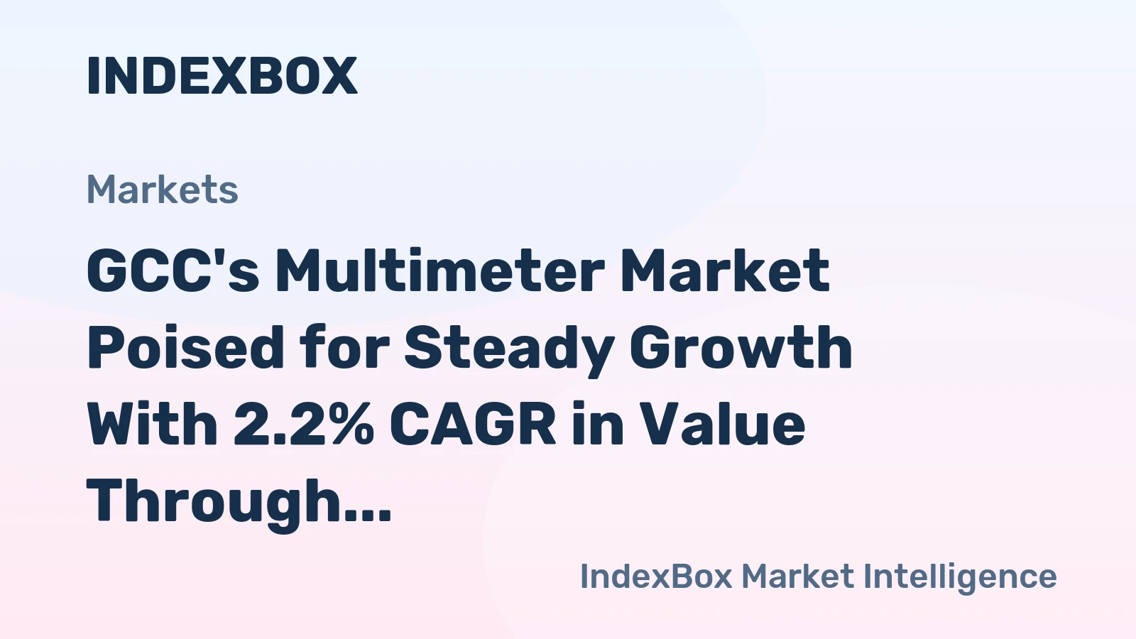 GCC's Multimeter Market Poised for Steady Growth With 2.2% CAGR in Value Through 2035