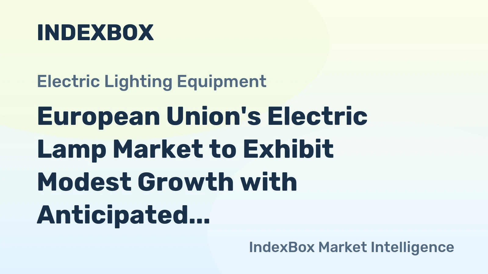 European Union's Electric Lamp Market to Exhibit Modest Growth with Anticipated CAGR of +0.8% Over Next Decade