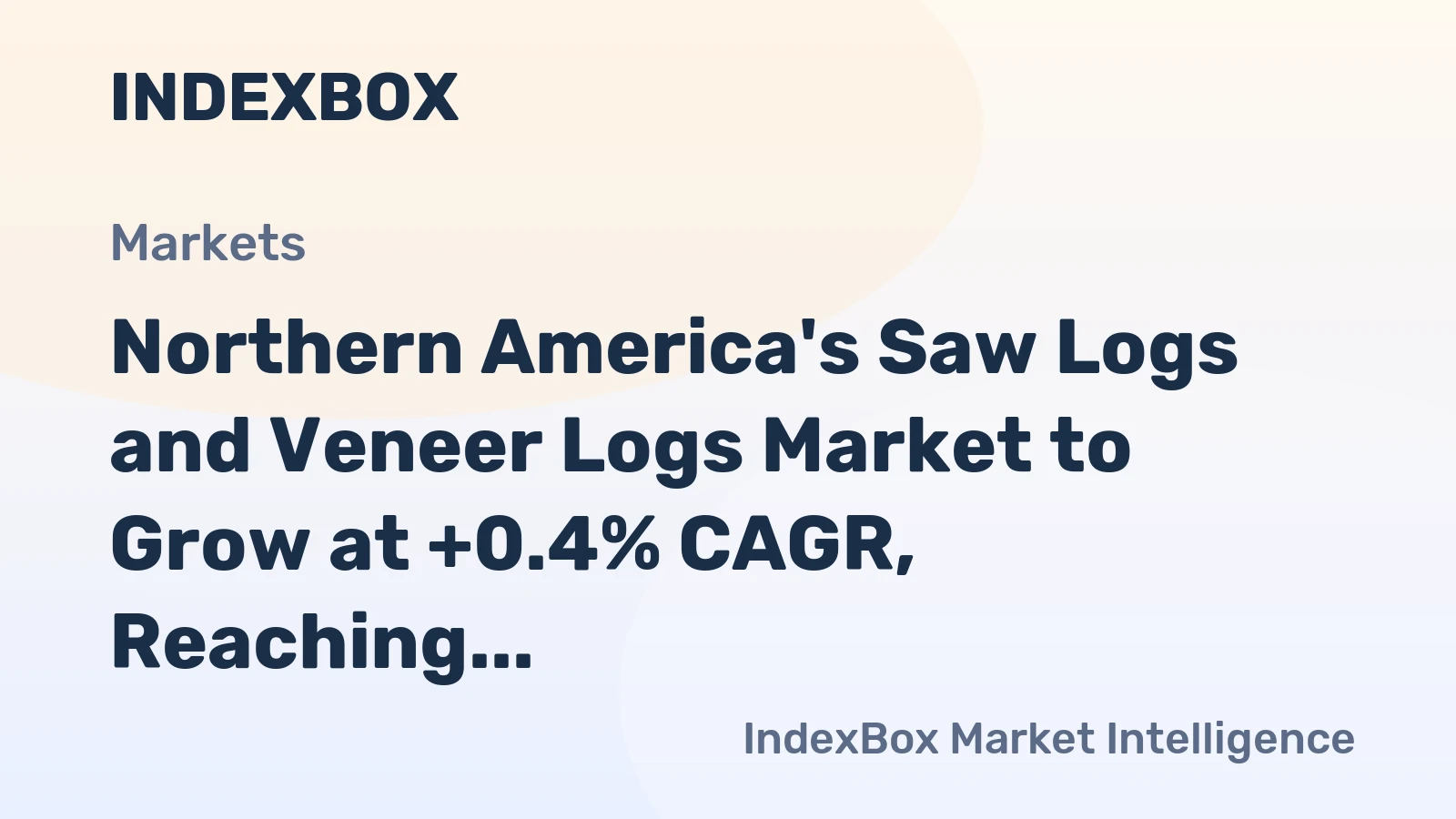 Northern America's Saw Logs and Veneer Logs Market to Grow at +0.4% CAGR, Reaching $99B by 2035
