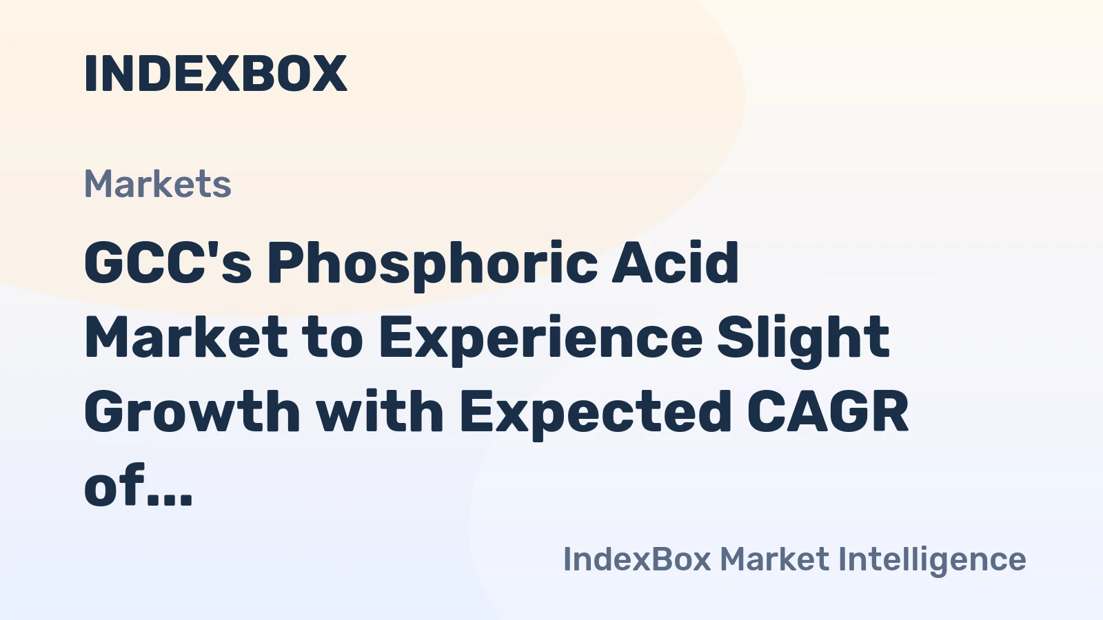 GCC's Phosphoric Acid Market to Experience Slight Growth with Expected CAGR of +0.9% from 2024 to 2035