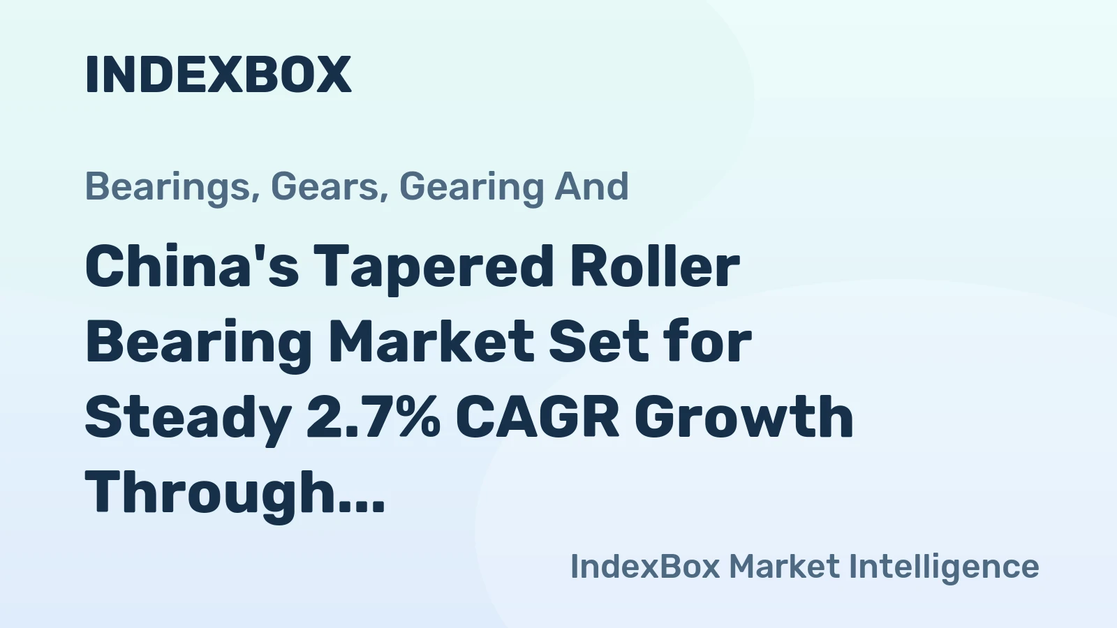 China's Tapered Roller Bearing Market Set for Steady 2.7% CAGR Growth Through 2035