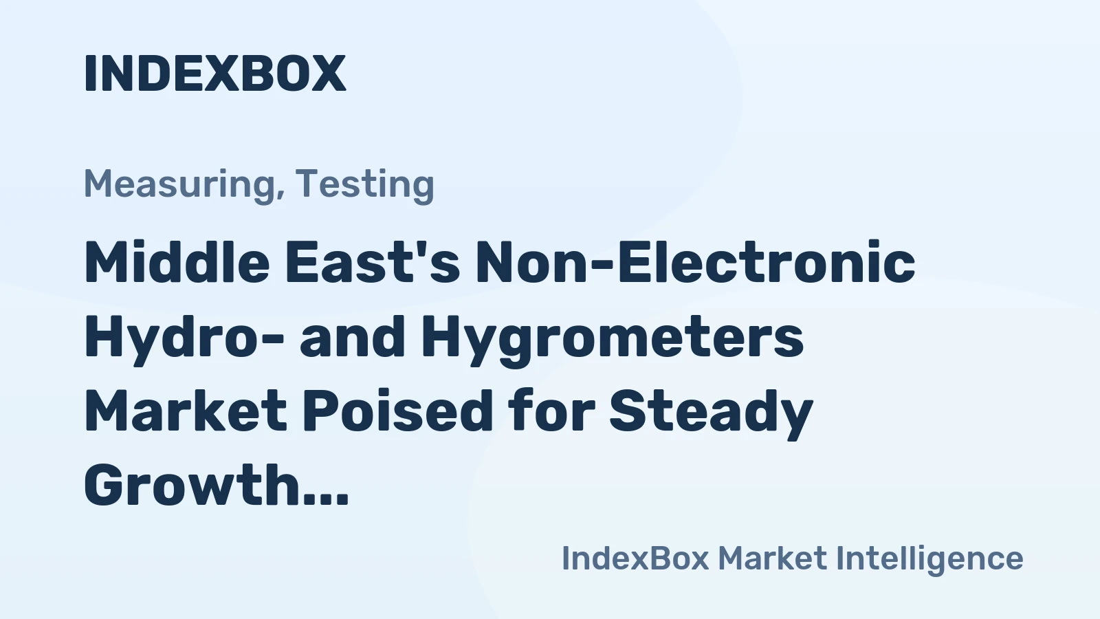 Middle East's Non-Electronic Hydro- and Hygrometers Market Poised for Steady Growth With 1.3% CAGR