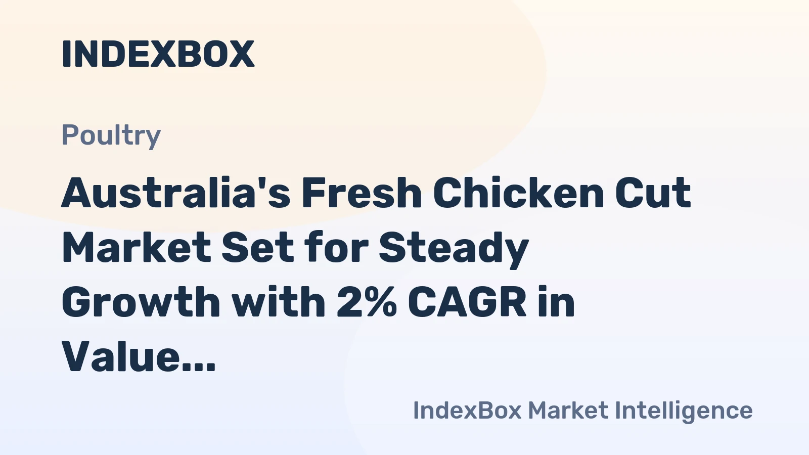 Australia's Fresh Chicken Cut Market Set for Steady Growth with 2% CAGR in Value Through 2035
