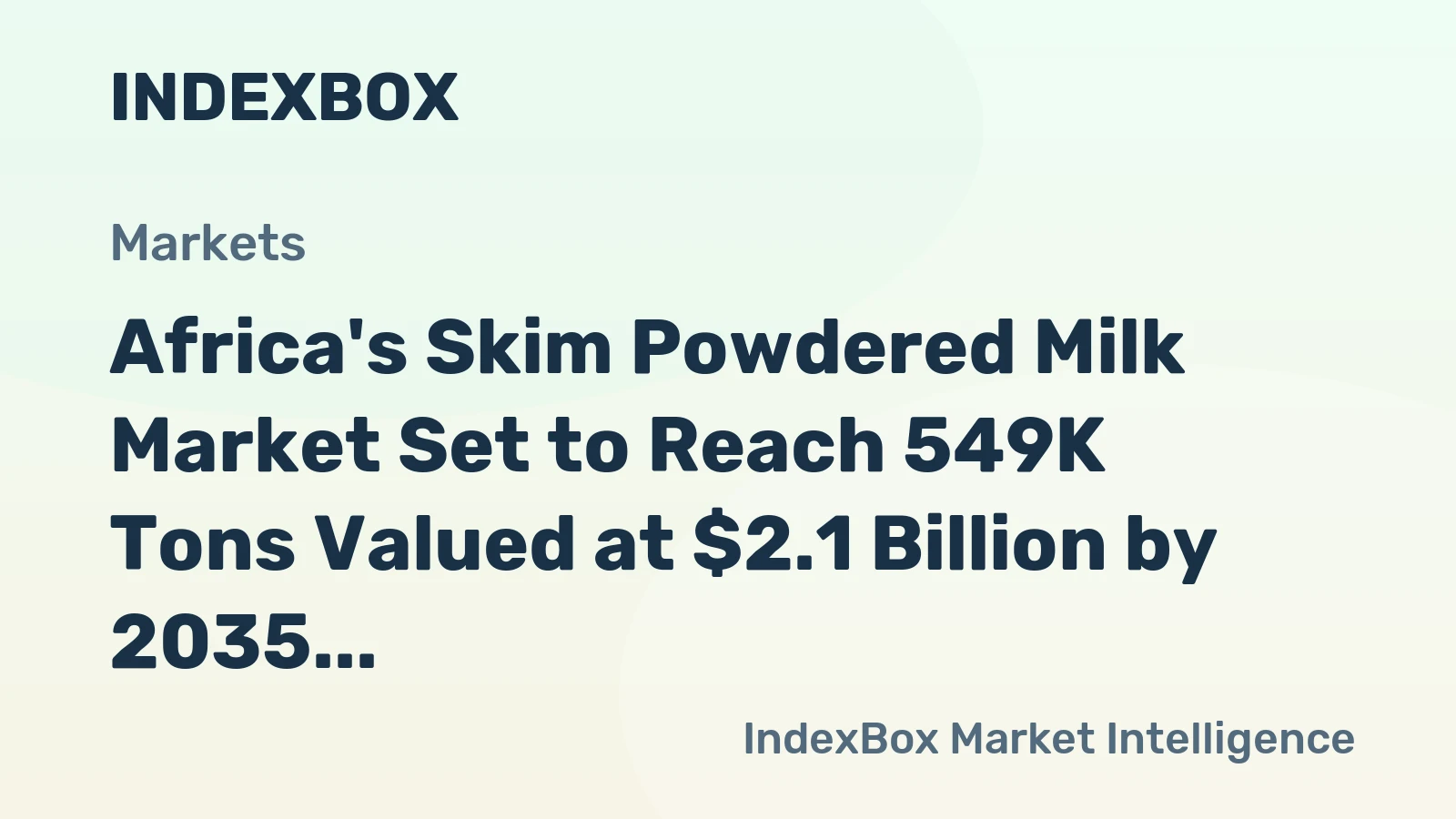 Africa's Skim Powdered Milk Market Set to Reach 549K Tons Valued at $2.1 Billion by 2035