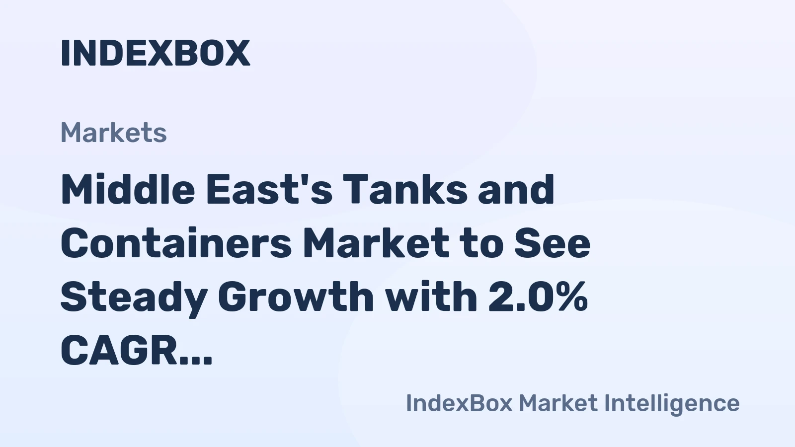 Middle East's Tanks and Containers Market to See Steady Growth with 2.0% CAGR