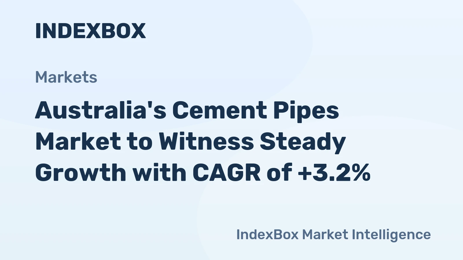 Australia's Cement Pipes Market to Witness Steady Growth with CAGR of +3.2%