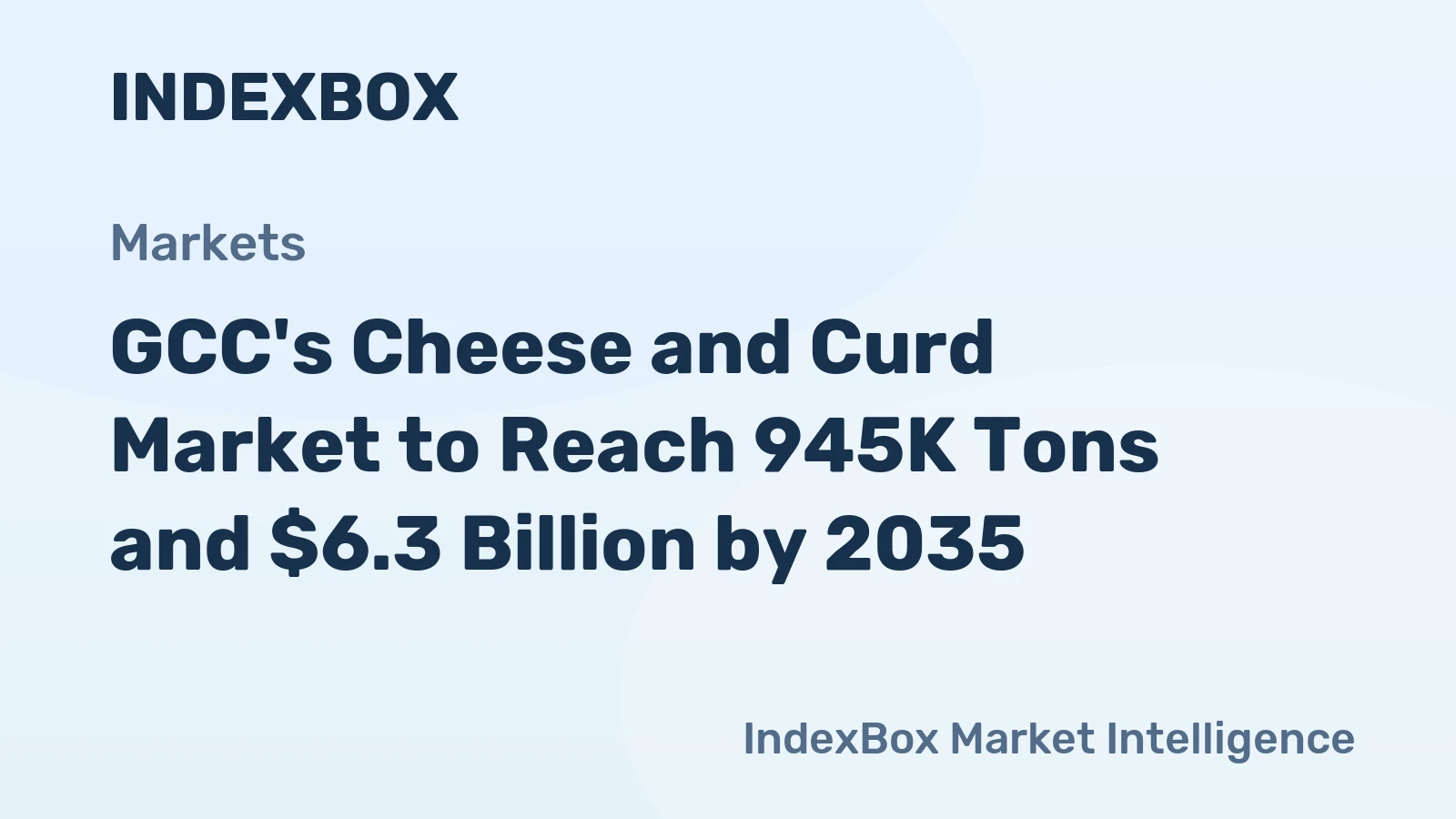 GCC's Cheese and Curd Market to Reach 945K Tons and $6.3 Billion by 2035