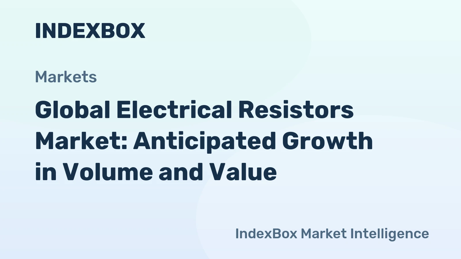 Global Electrical Resistors Market: Anticipated Growth in Volume and Value
