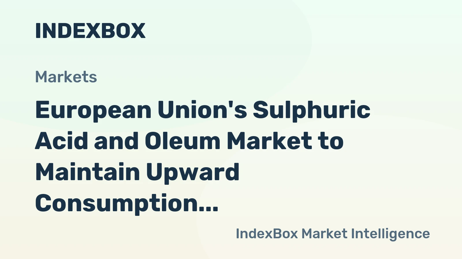European Union's Sulphuric Acid and Oleum Market to Maintain Upward Consumption Trend with Market Volume Reaching 13M tons and Market Value of $1.6B by 2035