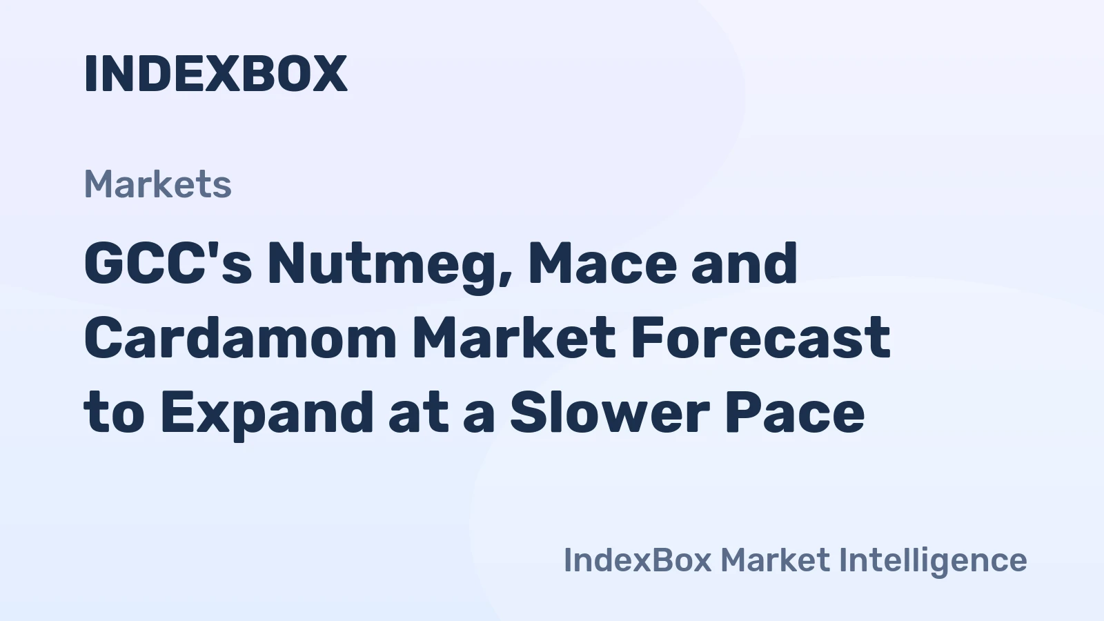 GCC's Nutmeg, Mace and Cardamom Market Forecast to Expand at a Slower Pace