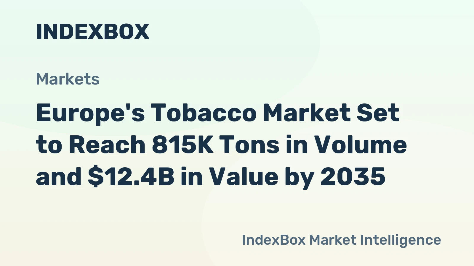 Europe's Tobacco Market Set to Reach 815K Tons in Volume and $12.4B in Value by 2035