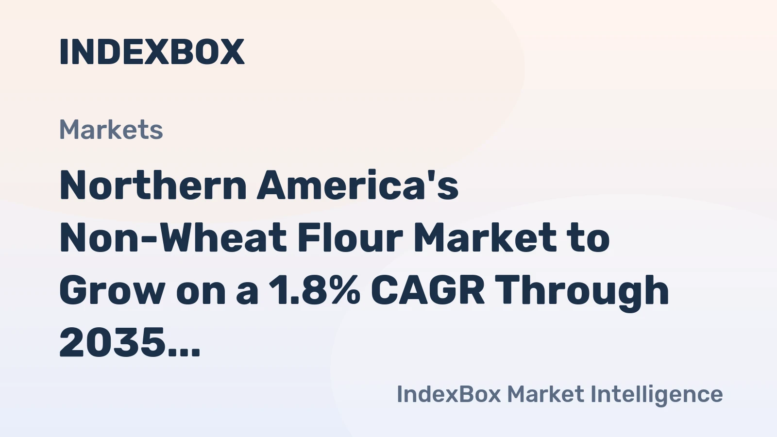 Northern America's Non-Wheat Flour Market to Grow on a 1.8% CAGR Through 2035