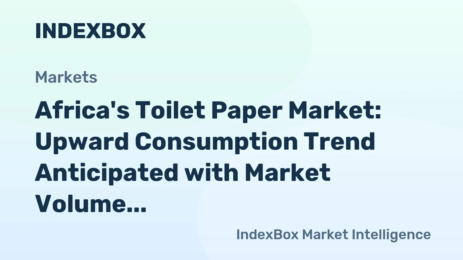 Africa's Toilet Paper Market: Upward Consumption Trend Anticipated with Market Volume Projected to Reach 8.3M Tons and Market Value to Reach $14.3B by 2035